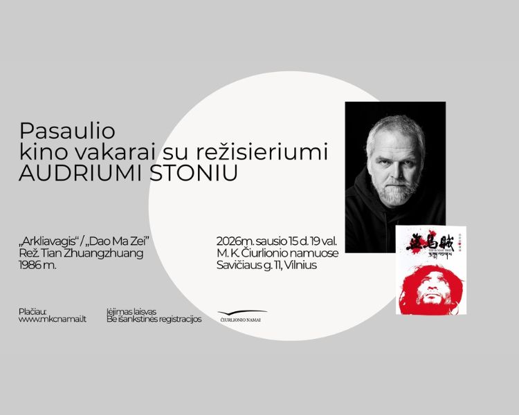 WORLD CINEMA EVENINGS WITH DIRECTOR AUDRIUS STONYS. Screening of the ...