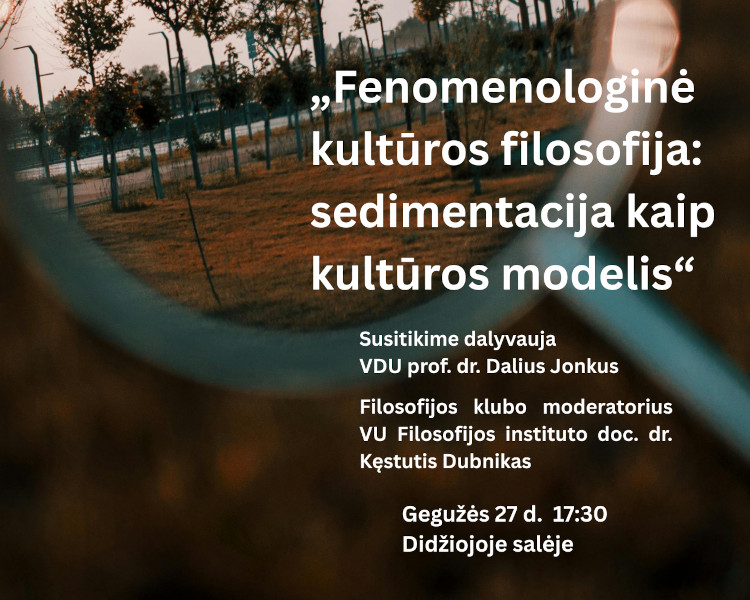 FILOSOFIJOS KLUBAS I Paskaita „Fenomenologinė kultūros filosofija ...